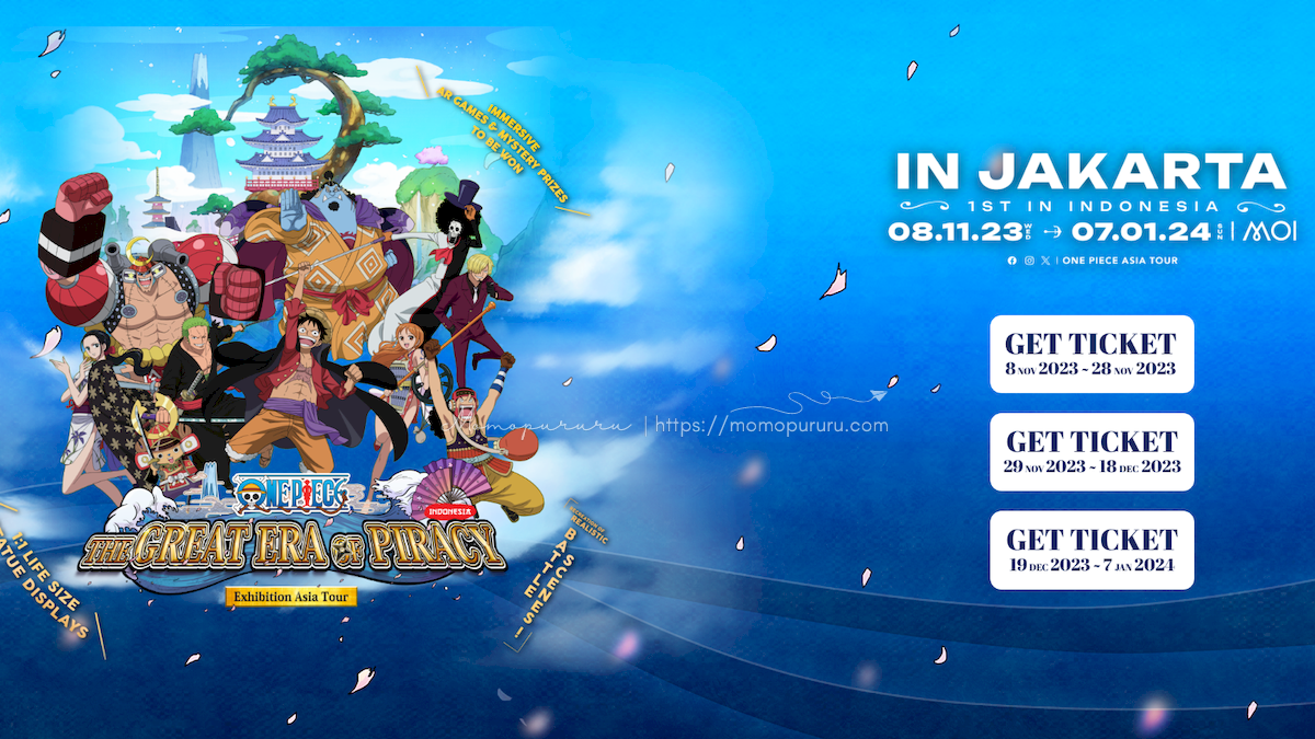 Main ke One Piece Asia Tour Jakarta, Memuaskan Rasa Kecintaan Aku dan ...